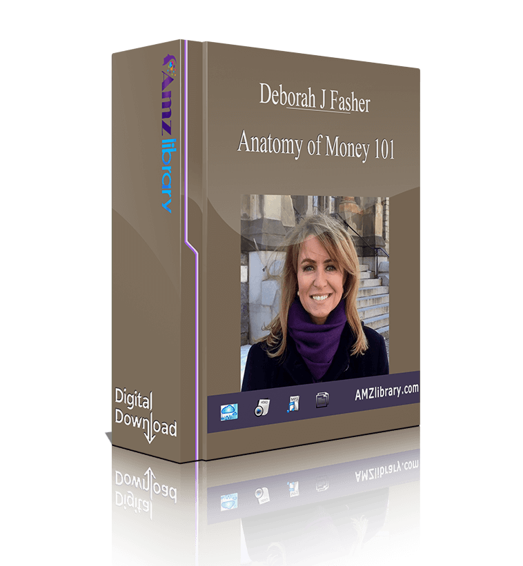 Deborah J Fasher Anatomy of Money 101