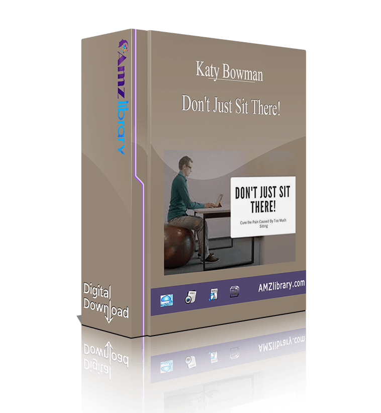 Katy Bowman Don't Just Sit There!