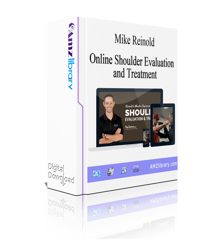 Mike Reinold Online Shoulder Evaluation and Treatment