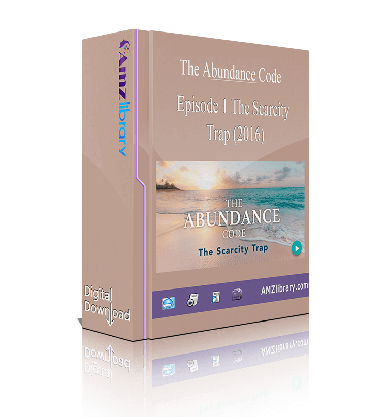 The Abundance Code Episode 1: The Scarcity Trap (2016)